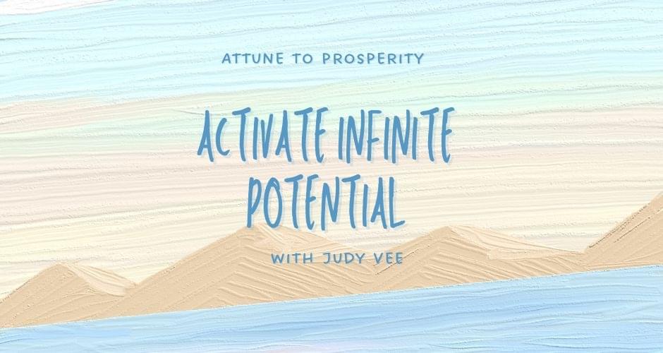 Activate Infinite Potential